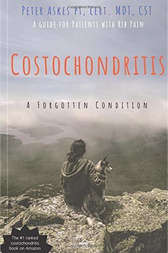 Costochondritis - A Forgotten Condition: A guide for patients with rib ...