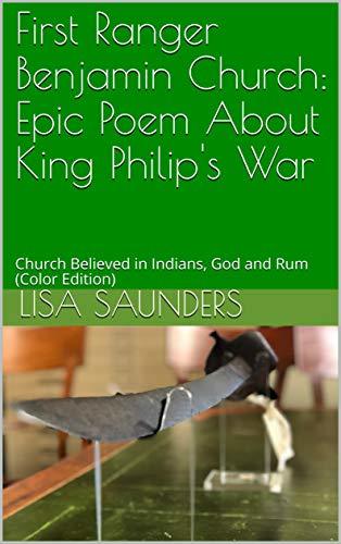 First Ranger Benjamin Church: Epic Poem About King Philip's War: Church ...