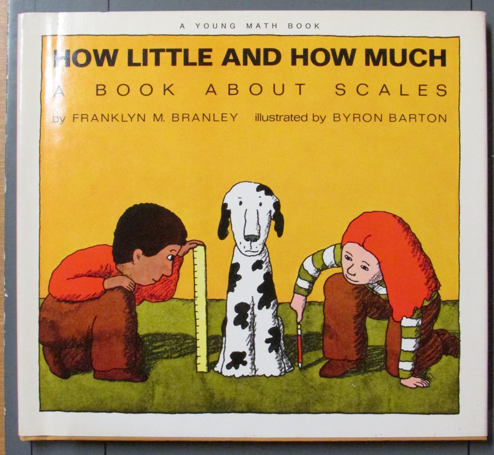 How Little and How Much: A Book About Scales by Franklyn Mansfield ...