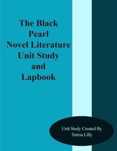 The Black Pearl Novel Literature Unit Study and Lapbook by Teresa Lilly ...