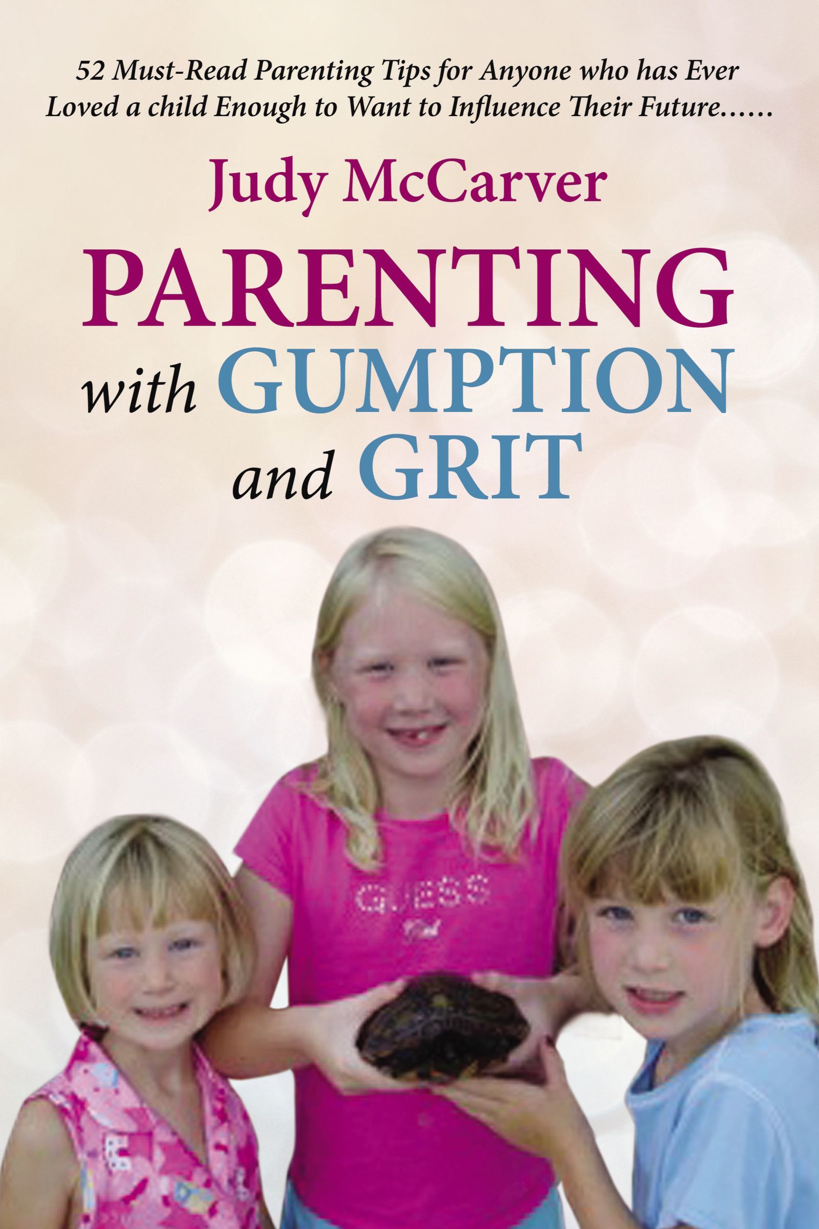 Parenting with Gumption and Grit: 52 Must-Read Parenting Tips for ...