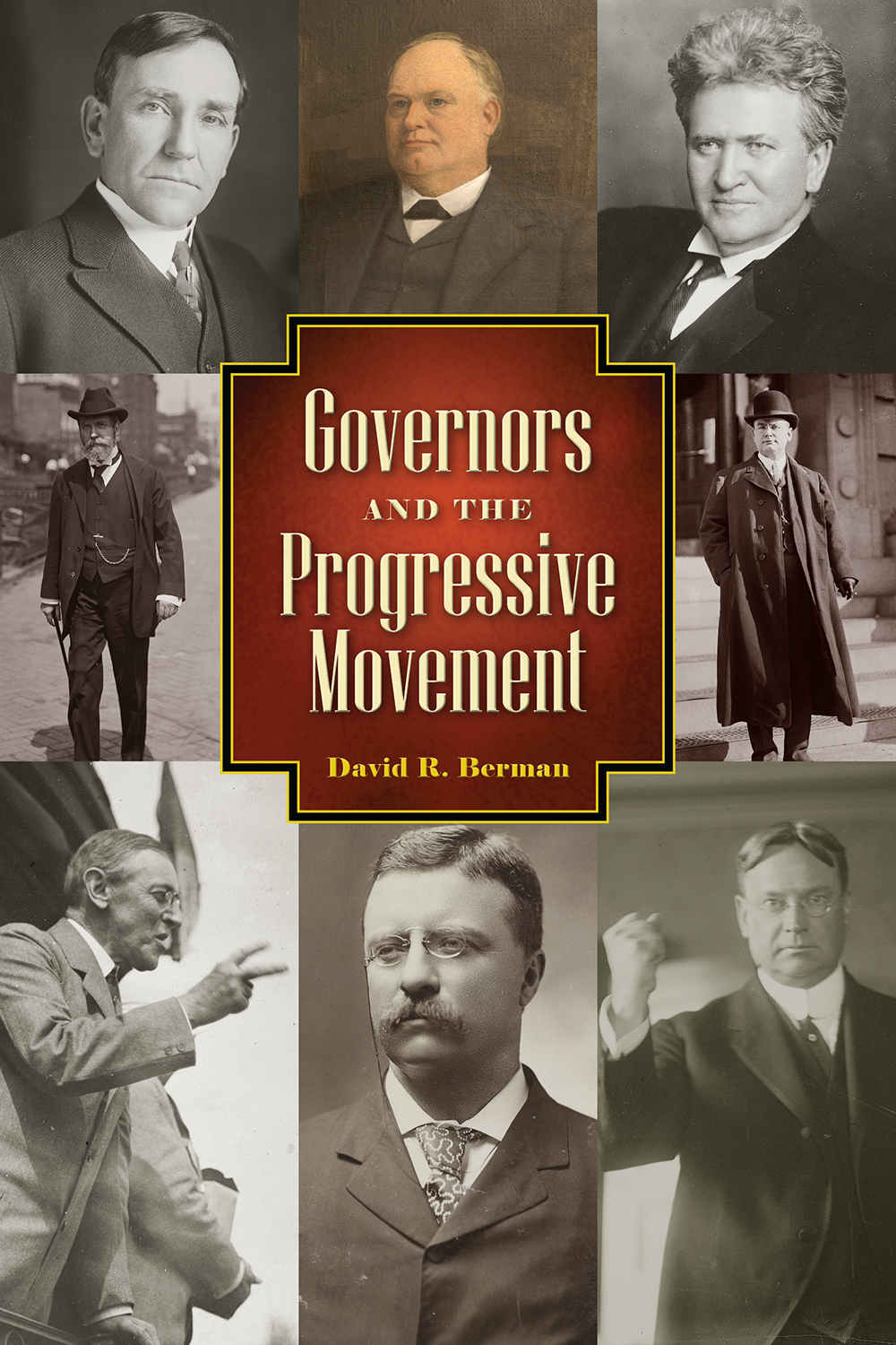Governors and the Progressive Movement by David R. Berman | Goodreads