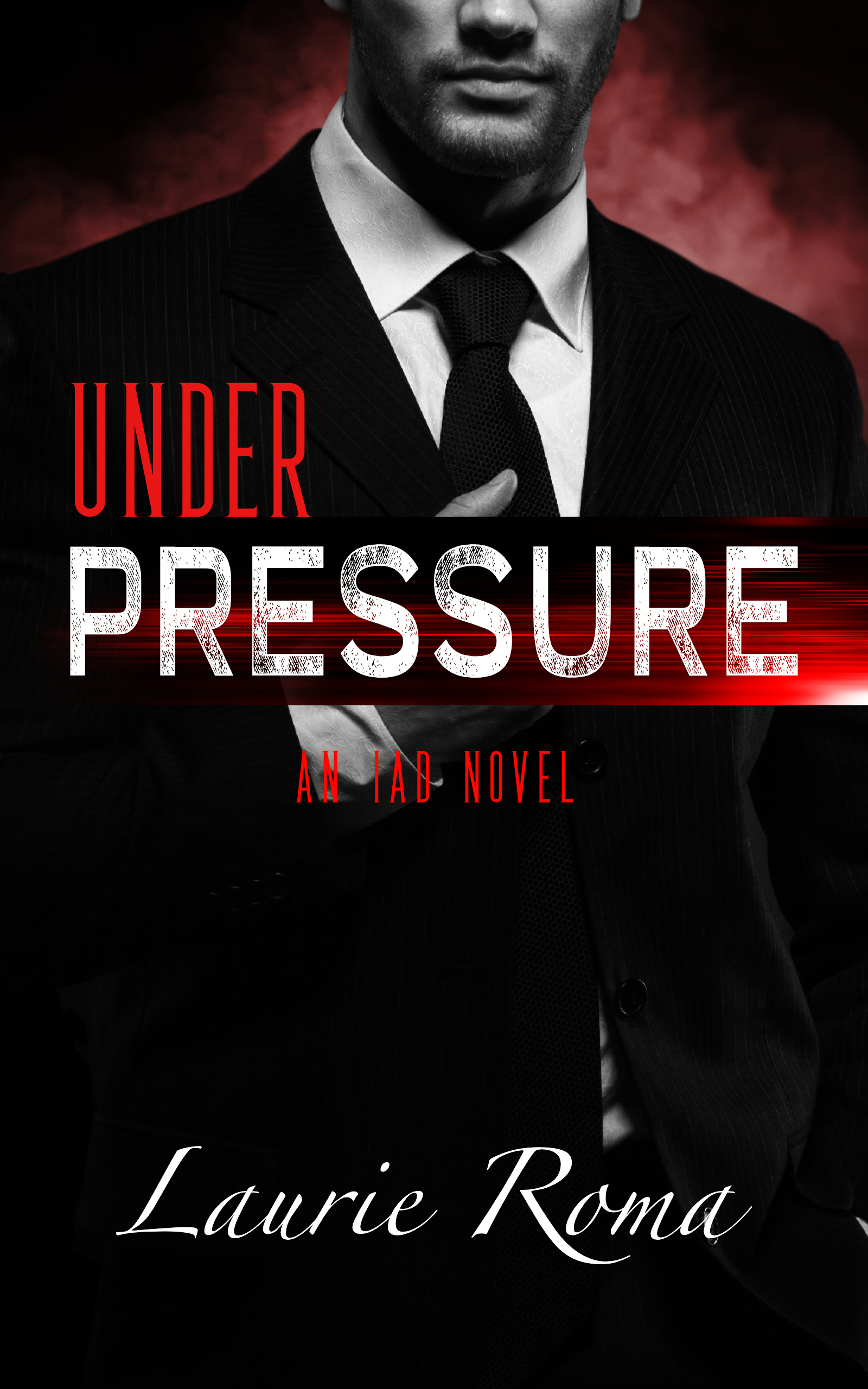 Under Pressure (IAD Agency #1) by Laurie Roma | Goodreads
