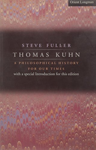 A Philosophical History for Our Times - Thomas Kuhn by Steve Fuller ...