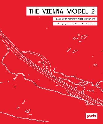 The Vienna Model 2: Housing for the City of the 21st Century by ...