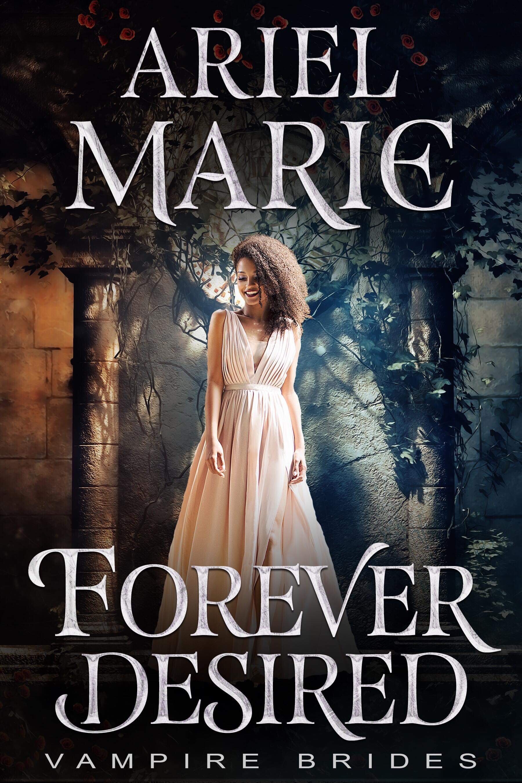Forever Desired (Vampire Brides #6) by Ariel Marie | Goodreads