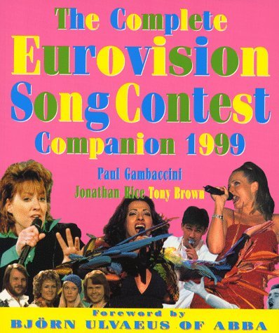 The Eurovision Song Contest Companion 1999 by Tony Brown | Goodreads