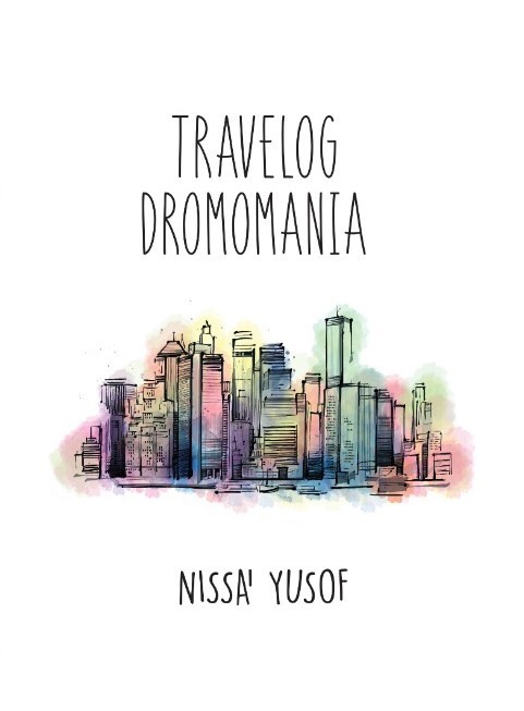 Travelog Dromomania by Nissa' Yusof | Goodreads
