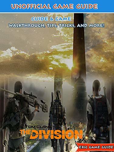 The Division 2: Strategy Guide & Walkthrough, Tips, Tricks, And More ...