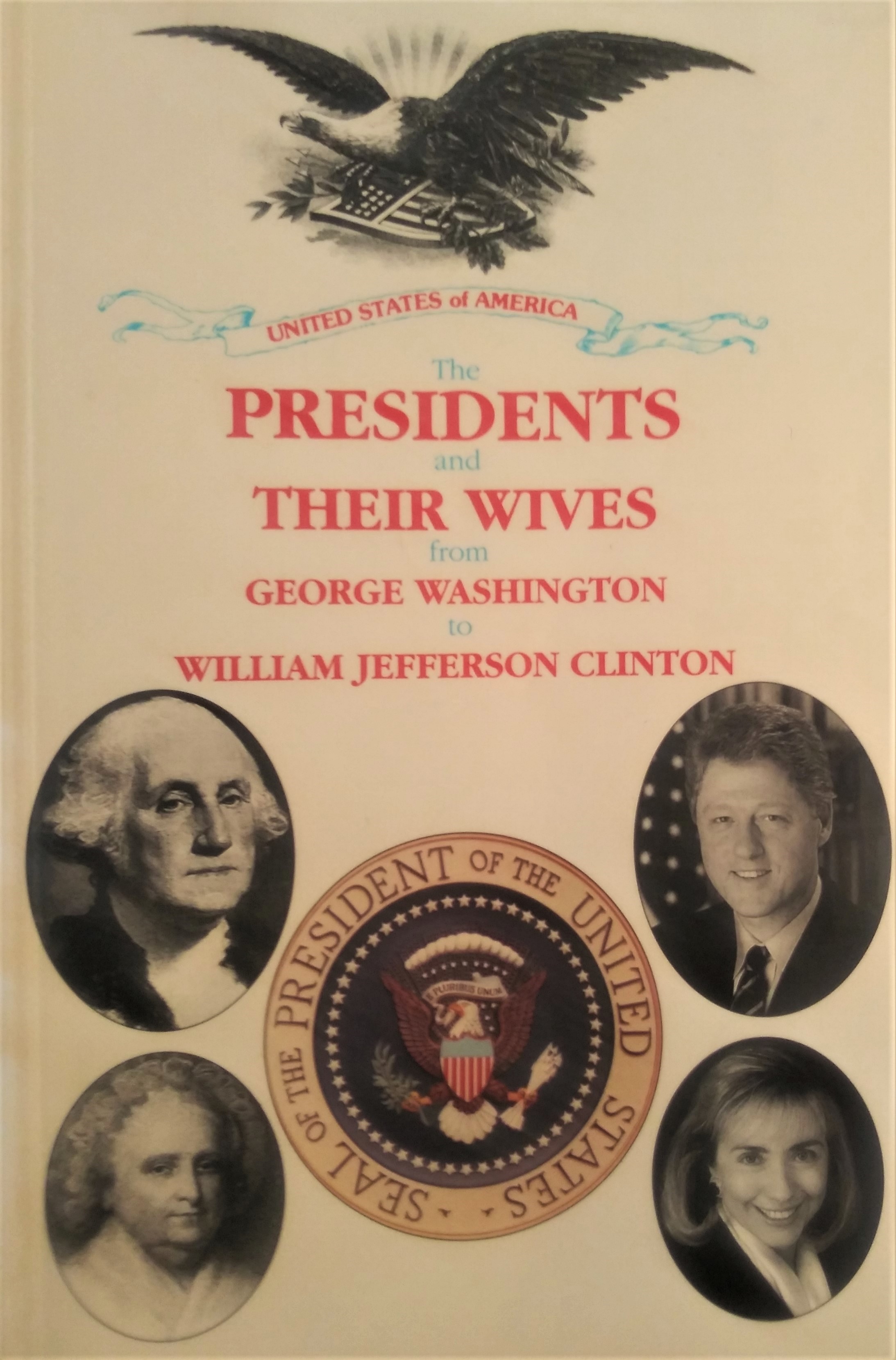 The Presidents and Their Wives: From George Washington to William ...