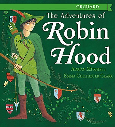 The Adventures of Robin Hood by Adrian Mitchell | Goodreads