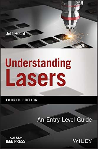 Understanding Lasers: An Entry-Level Guide by Jeff Hecht | Goodreads