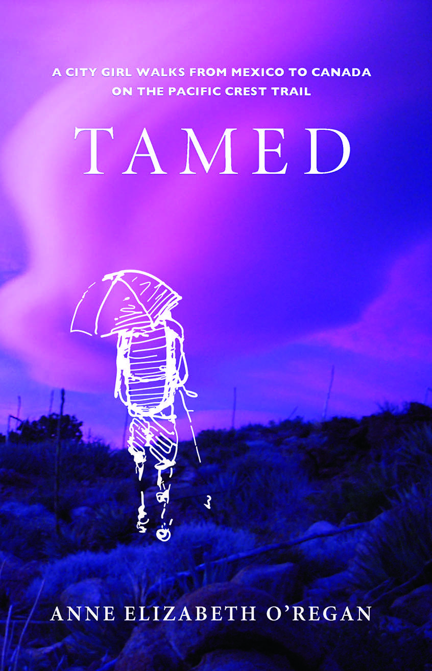 Tamed: A City Girl Walks from Mexico to Canada on the Pacific Crest ...
