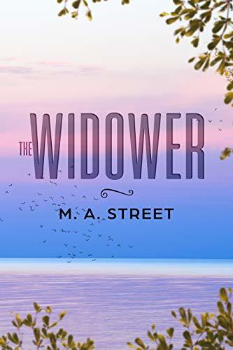 The Widower by M.A. Street | Goodreads