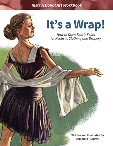 It's a Wrap!: How to Draw Fabric Folds for Realistic Clothing and ...