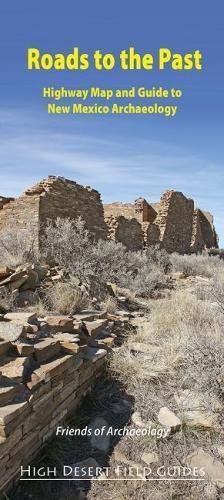 Roads to the Past: Highway Map and Guide to New Mexico Archaeology by ...