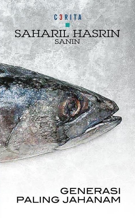 Generasi Paling Jahanam by Saharil Hasrin Sanin | Goodreads