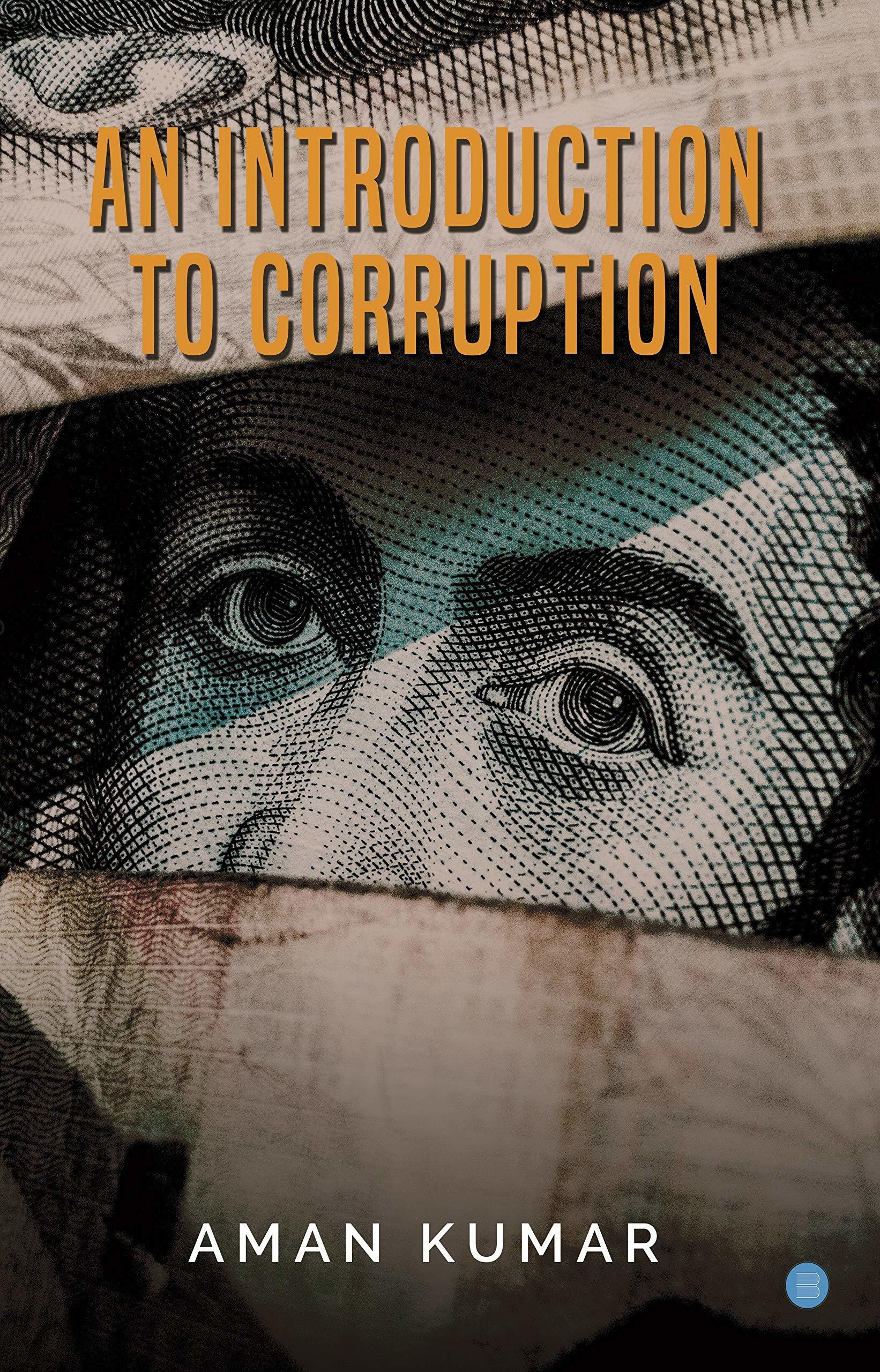 An Introduction to Corruption by Aman Kumar | Goodreads