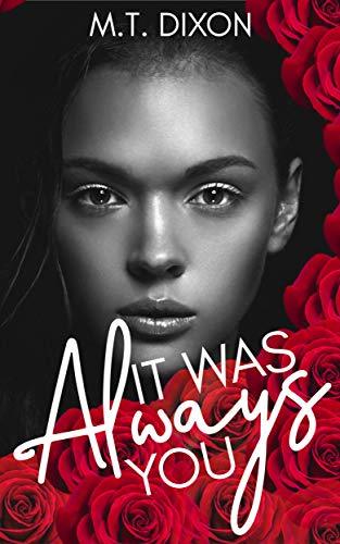 It Was Always You by M.T. Dixon | Goodreads