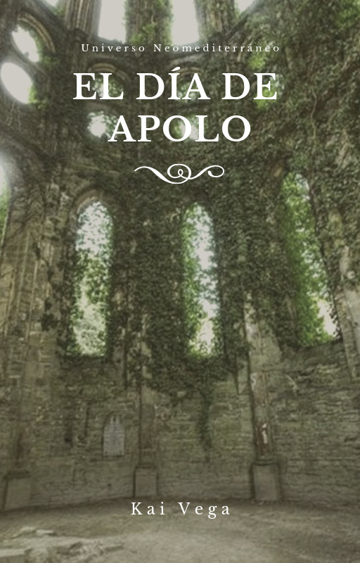 El día de Apolo by Kai Vega Sanz | Goodreads