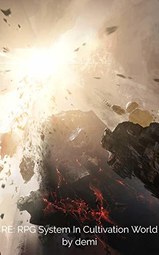 RE: RPG System In Cultivation World: Volume 1 by Demi. | Goodreads