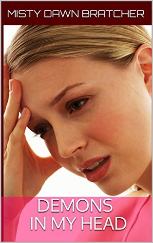 Demons in My Head by Misty Dawn Bratcher | Goodreads