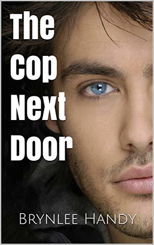 The Cop Next Door by Brynlee Handy | Goodreads