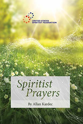 Spiritist Prayers by Allan Kardec | Goodreads