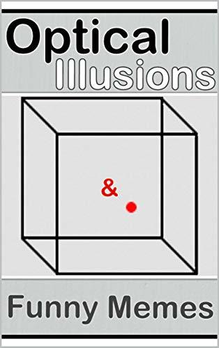Memes: Optical Illusions & Dank Memes Yo by Memes | Goodreads