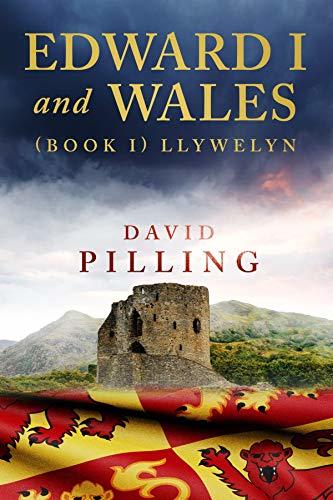 Edward I and Wales (I) Llywelyn by David Pilling | Goodreads