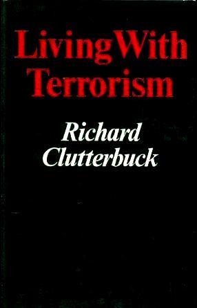 Living With Terrorism by Richard Clutterbuck | Goodreads