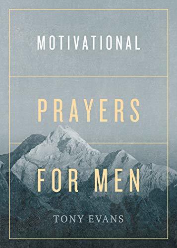 Motivational Prayers for Men by Tony Evans | Goodreads