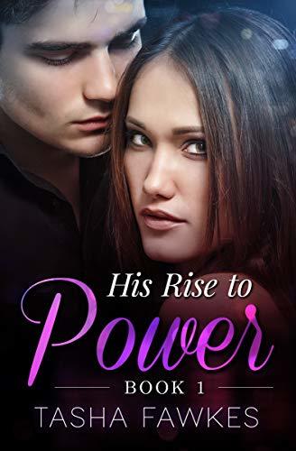 His Rise to Power (His Power, #1) by Tasha Fawkes | Goodreads