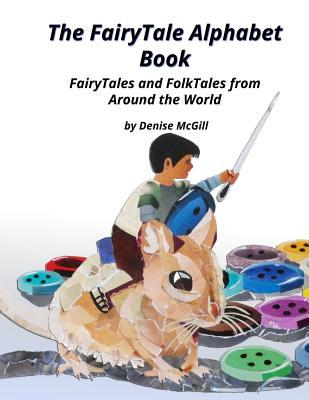 The FairyTale Alphabet Book, FairyTales and FolkTales from Around the ...