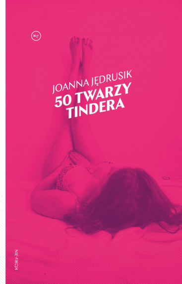 50 twarzy Tindera by Joanna Jędrusik | Goodreads
