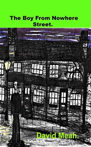 The Boy from Nowhere Street by DAVID MEAH | Goodreads