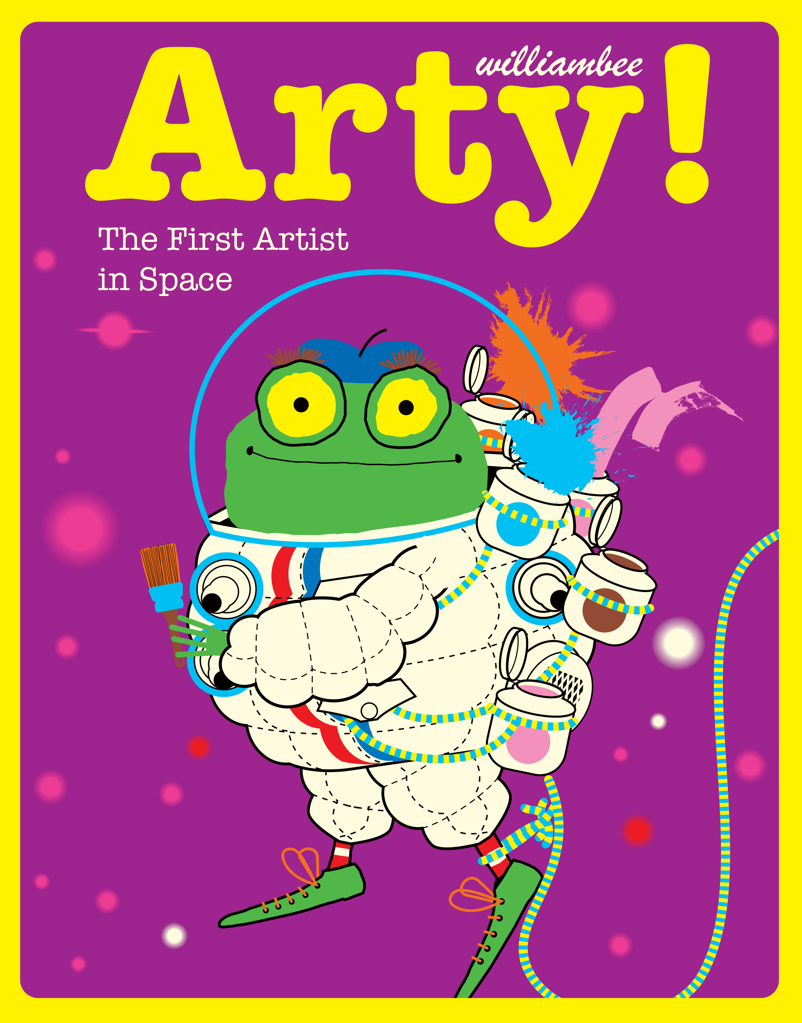 Arty! The First Artist in Space by William Bee | Goodreads