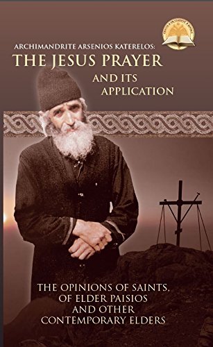 The Jesus Prayer and its application by Archimandrite Arsenios ...