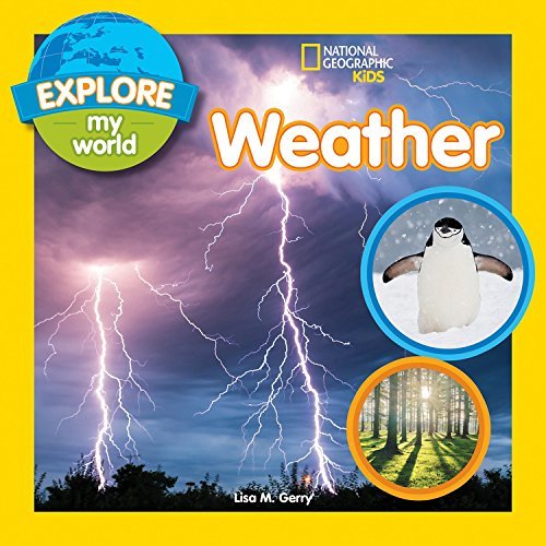 Explore My World: Weather by National Geographic Kids | Goodreads