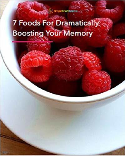 7 Foods For Dramatically Boosting Your Memory by Julia Lundstrom ...