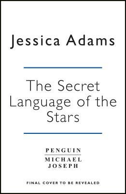 The Secret Language of the Stars by Jessica Adams | Goodreads