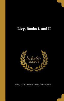 Livy, Books I. and II by Livy | Goodreads