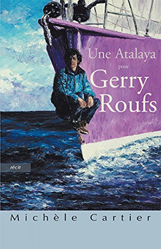 Une Atalaya pour Gerry Roufs by Michèle Cartier | Goodreads
