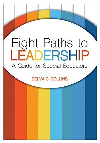 Eight Paths to Leadership: A Guide for Special Educators by Belva C ...