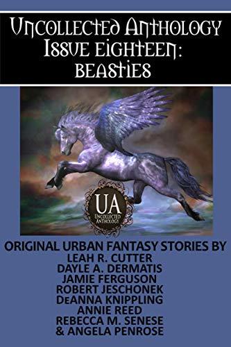 Beasties: A Collected Uncollected Anthology by Angela Penrose | Goodreads
