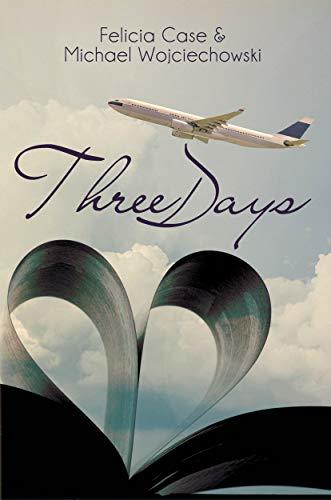 Three Days by Michael Wojciechowski | Goodreads