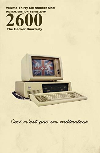 2600 Magazine: The Hacker Quarterly - Spring 2019 by 2600 Magazine ...