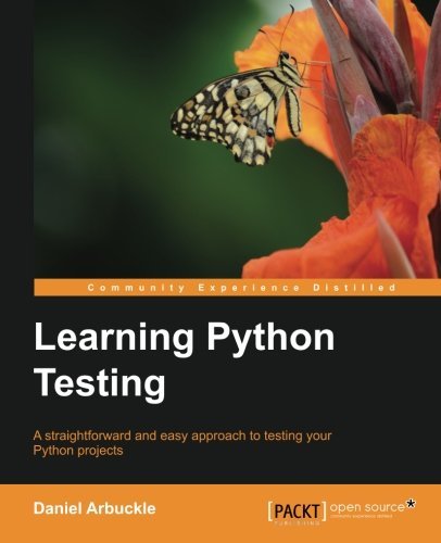 Learning Python Testing by Daniel Arbuckle | Goodreads