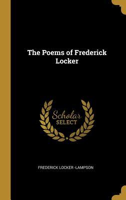 The Poems of Frederick Locker by Frederick Locker-Lampson | Goodreads