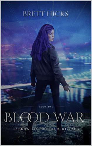 Blood War (Return of the Old-Bloods Book 2) by Brett Hicks | Goodreads